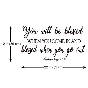 You Will be Blessed When You Come in and Blessed When You go Out - Deuteronomy 28:6 Vinyl Wall Decal God Bless Quotes Decoration Home DIY Entryway Christian Handwriting Art