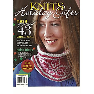 INTERWEAVE KNITS, HOLIDAY GIFTS, HOLIDAY, 2012(MAKE IT YOURSELF 43 GIFTABLE KNIT