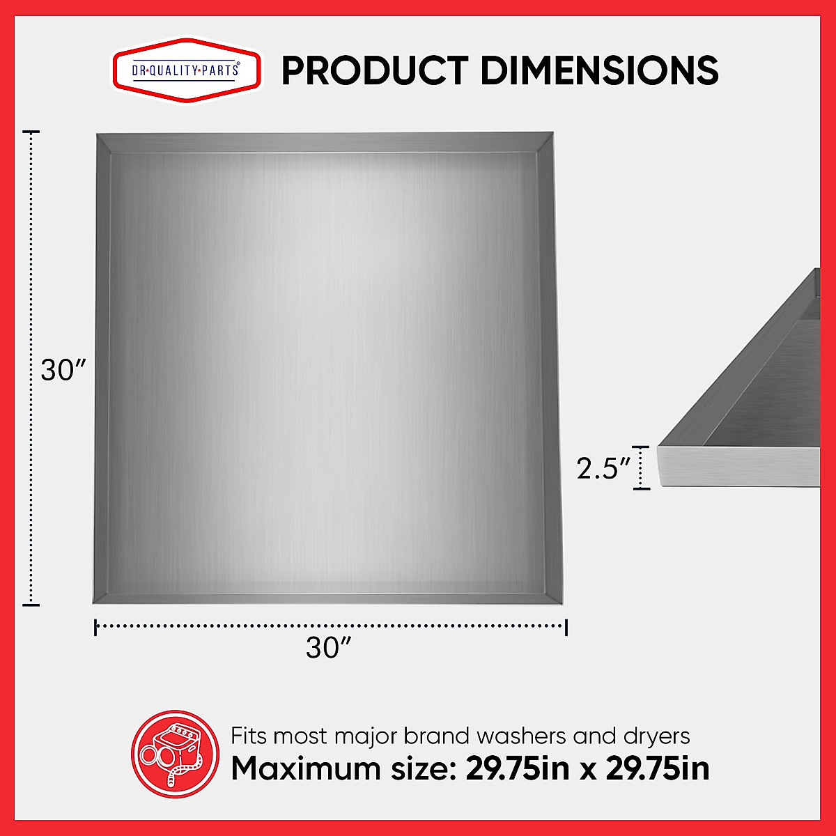 30" x 30" 2.5" Heavy Duty Washer Machine Drain Pan, Stainless Steel Fine (30x30x2.5)