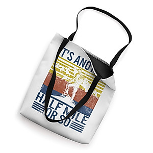 It's Another Half Mile Hiking Mountains Hiker Climber Travel Tote Bag