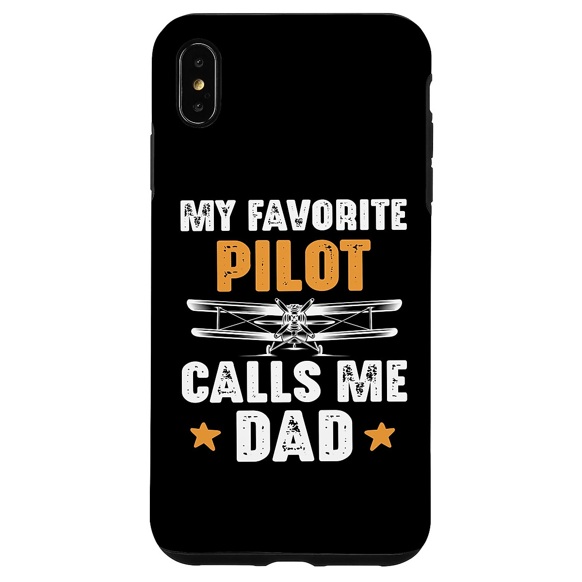 iPhone XS Max Aviation My Favorite Pilot Calls Me Dad For Father of a Pilo Case