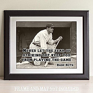 Babe Ruth - Never Let The Fear - Great Motivational and Inspiring Baseball Quote Poster, Black and White Teen Bedroom Decor, Gift for Teenagers and Baseball Athletes, 11x14 Unframed Art Print Poster