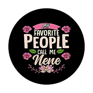 My Favorite People Call Me Nene Thanksgiving Gifts Floral PopSockets PopGrip: Swappable Grip for Phones & Tablets