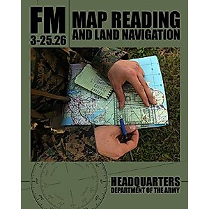 Map Reading and Land Navigation: FM 3-25.26