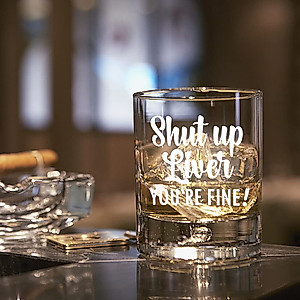 AGMdesign,"Shut Up Liver You're Fine Whiskey Glasses Gifts, Funny Christmas, Mother's Day, Father's Day, Birthday Gifts for Drink Lovers, Wife, Husband, Father, Mother