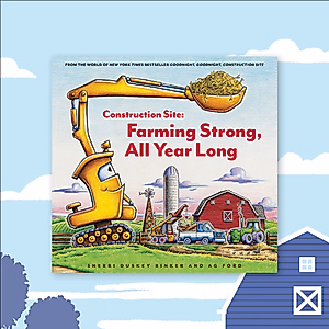 Construction Site: Farming Strong All Year Long (Goodnight, Goodnight, Construc)