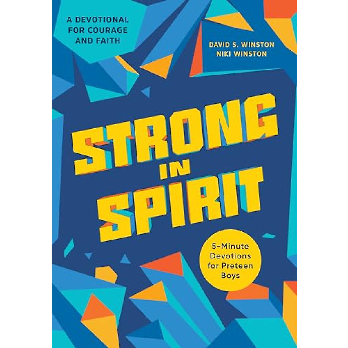 Strong in Spirit: 5-Minute Devotions for Preteen Boys