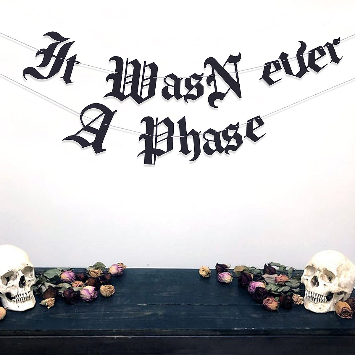 Gothic Letter It Was Never A Phase Banner, Old English Emo Garland, Emo Party, Emo Night Decor, Emo Birthday Banner, 30th Birthday Banner, Funeral Birthday Banner for 20th 30th 40th Birthday