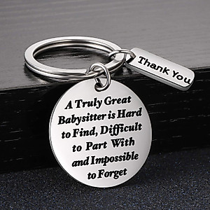 Babysitter Gift A Truly Great Babysitter is Hard to Find Keychain Thank You Gift for Babysitter