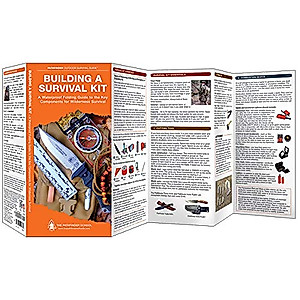 Building a Survival Kit: A Folding Guide to the Key Components for Wilderness Survival (Outdoor Recreation and Survival)