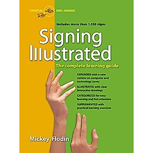 Signing Illustrated: The Complete Learning Guide