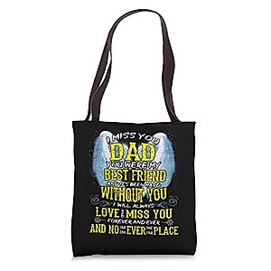 I Miss My Dad It's Been Hard Without You Forever & Ever Tote Bag