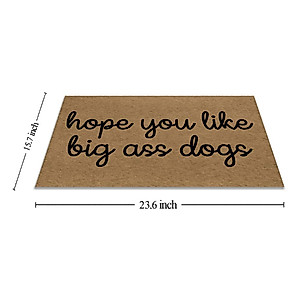 So Hot Funny Door mat Custom Indoor Hope You Like Big Ass Dogs 23.6x15.6 Inch Home and Office Decorative Entry Rug Garden/Kitchen/Bedroom Mat Non-Slip Rubber