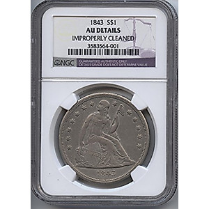 1843 Liberty Seated Dollar AU Details NGC #3583564-001