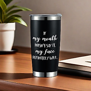 Xildew If My Mouth Doesn&#039;t Say It My Face Definitely Will Gag Gift for Her Him Birthday Present for Coworker Friend Boss Office Humor Christmas Gift Sarcasm Funny Stainless Steel Tumbler 20 oz Black