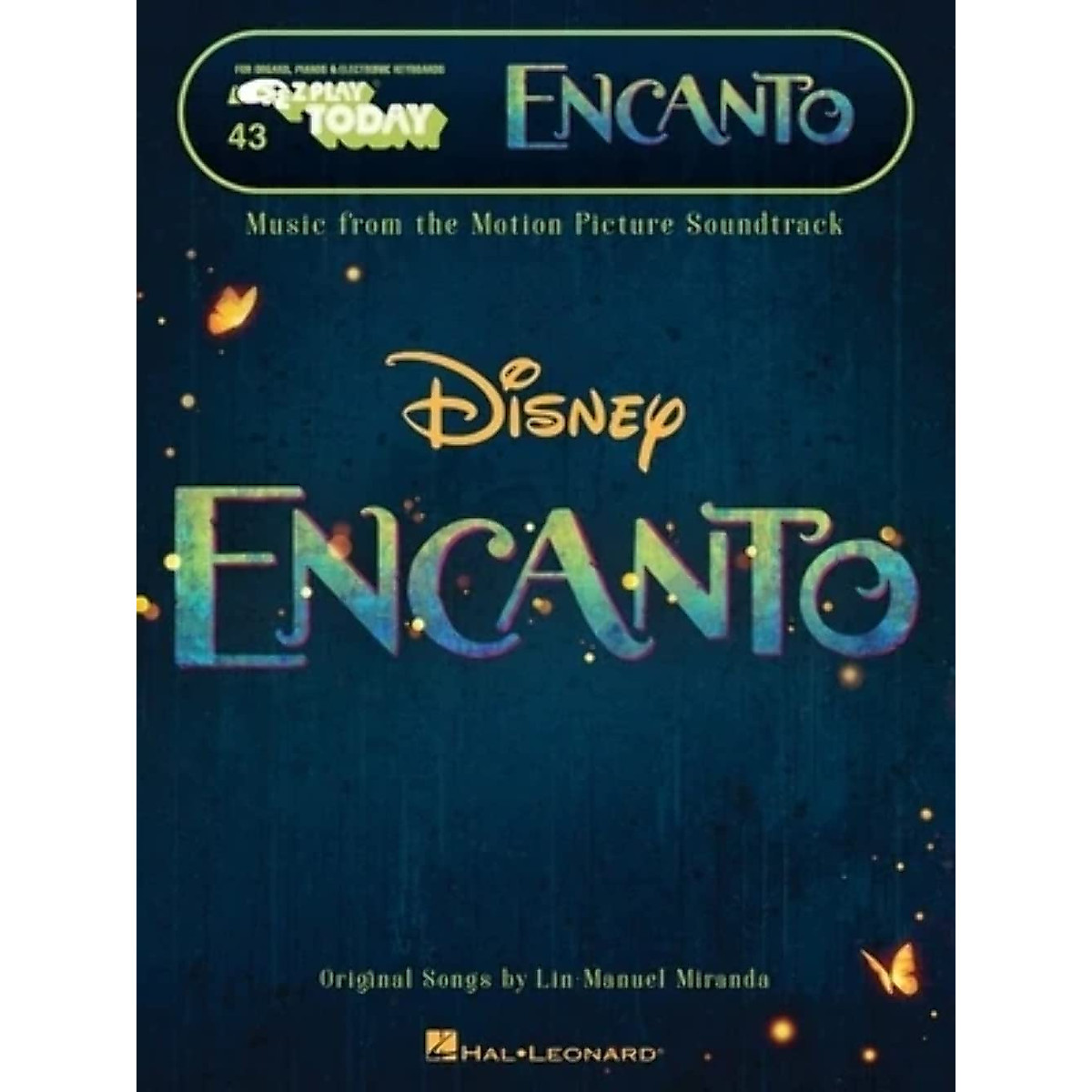 Encanto - Music from the Motion Picture Soundtrack: E-Z Play Today #43 Songbook featuring easy-to-read notation and lyrics (E-z Play Today Songbook, 43)