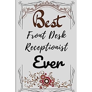Best Front Desk Receptionist Ever: This is an awesome Christmas gift for your Front Desk Receptionist. You can gift it for the Front Desk ... Desk Receptionist's Day, Farewell Day, etc.