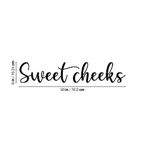 Vinyl Wall Art Decal - Sweet Cheeks - 6 x 30" - Trendy Cute Sarcastic Funny Joke Quote Sticker for Bedroom Closet Bathroom Office Business Store Coffee Shop Gym Restroom Decor (Black)