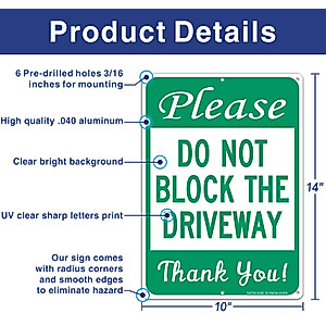 Please Do Not Block The Driveway Thank You Sign, No Parking Sign, 14 x10 Inches .40 Rust Free Aluminum, UV Protected, Durable Ink, Weatherproof, Weather Resistant, Easy To Mount, Indoor & Outdoor Use