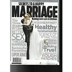SECRETS TO A HAPPY MARRIAGE MAGAZINE, MAKING LOVE LAST A LIFETIME ISSUE, 2018