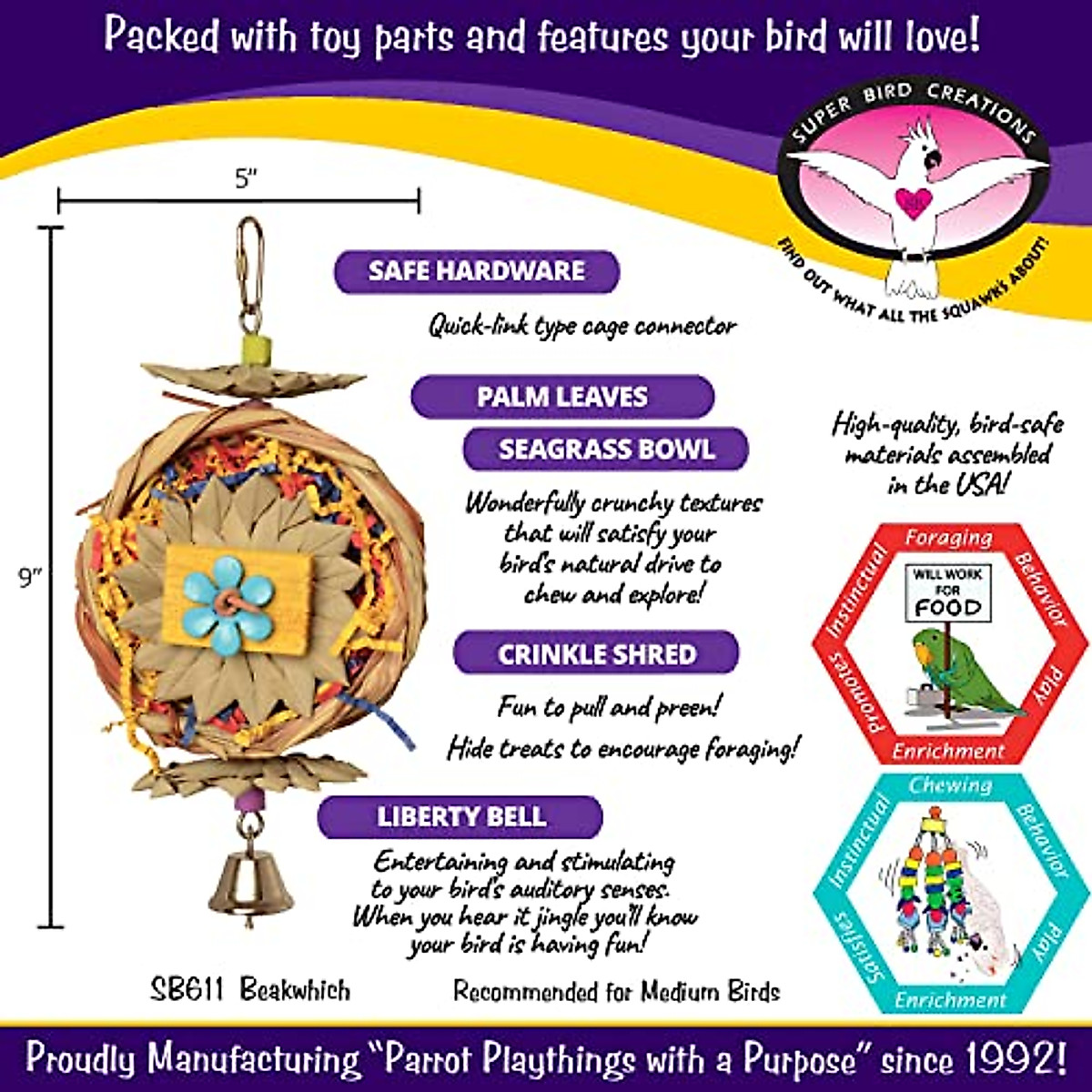 Super Bird Creations SB611, Beakwhich Bird Toy, Medium Bird Size, 9" x 5" x 4"