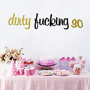 Dirty Fucking 30 Banner 30th Birthday Party Decorations Thirty Banner Decors