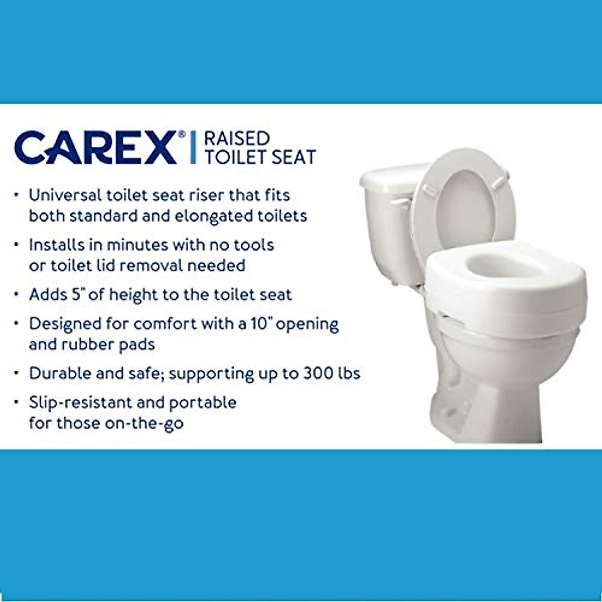 Carex Toilet Seat Riser - Adds 5.5 Inch of Toilet Height - Raised Toilet Seat with 300 Pound Weight Capacity, Slip-Resistant, Toilet Riser, Elevated Toilet Seat