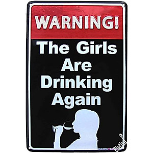 ELEtina Danger Warning The Girls are Drinking Again Funny Us Made Metal Bar Pub Wall Decor Vintage Aluminum Plates Printed Christmas Sign Plaque, 812, Red Black