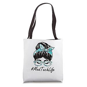 Med Tech Messy Bun Bleached Appreciation World Health Day Tote Bag
