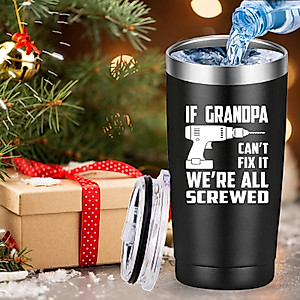 Mamihlap If Grandpa Can't Fix It We're All Screwed Travel Mug Tumbler.Funny Father's Day Birthday Christmas Gifts for Men Grandpa New Grandfather Papa from Grandson Grandaughter Wife.(20 oz Black)