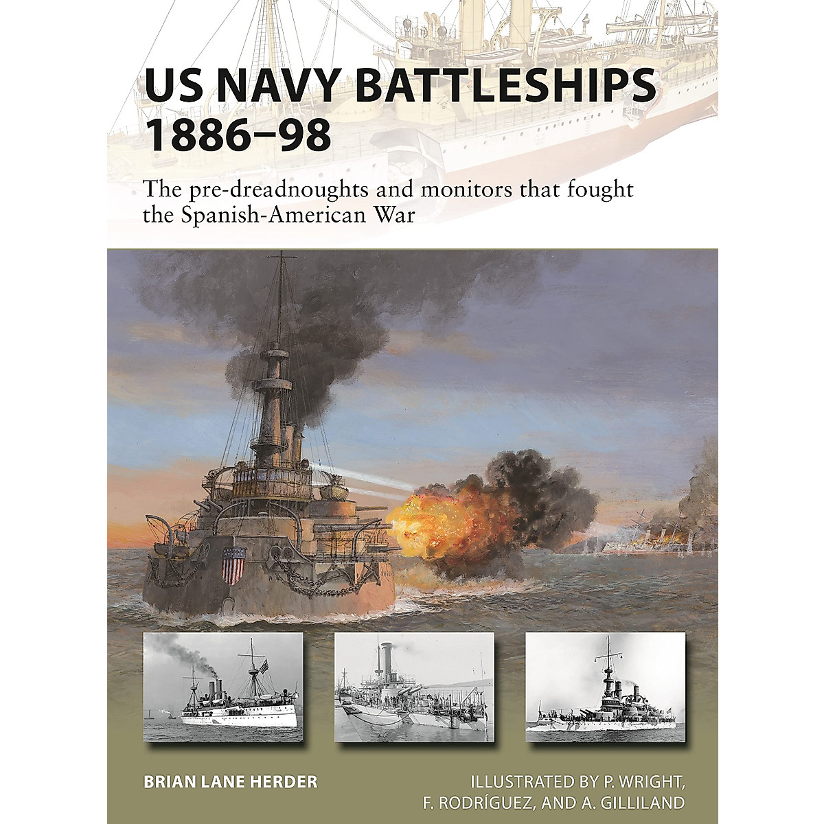 US Navy Battleships 1886–98: The pre-dreadnoughts and monitors that fought the Spanish-American War (New Vanguard, 271)