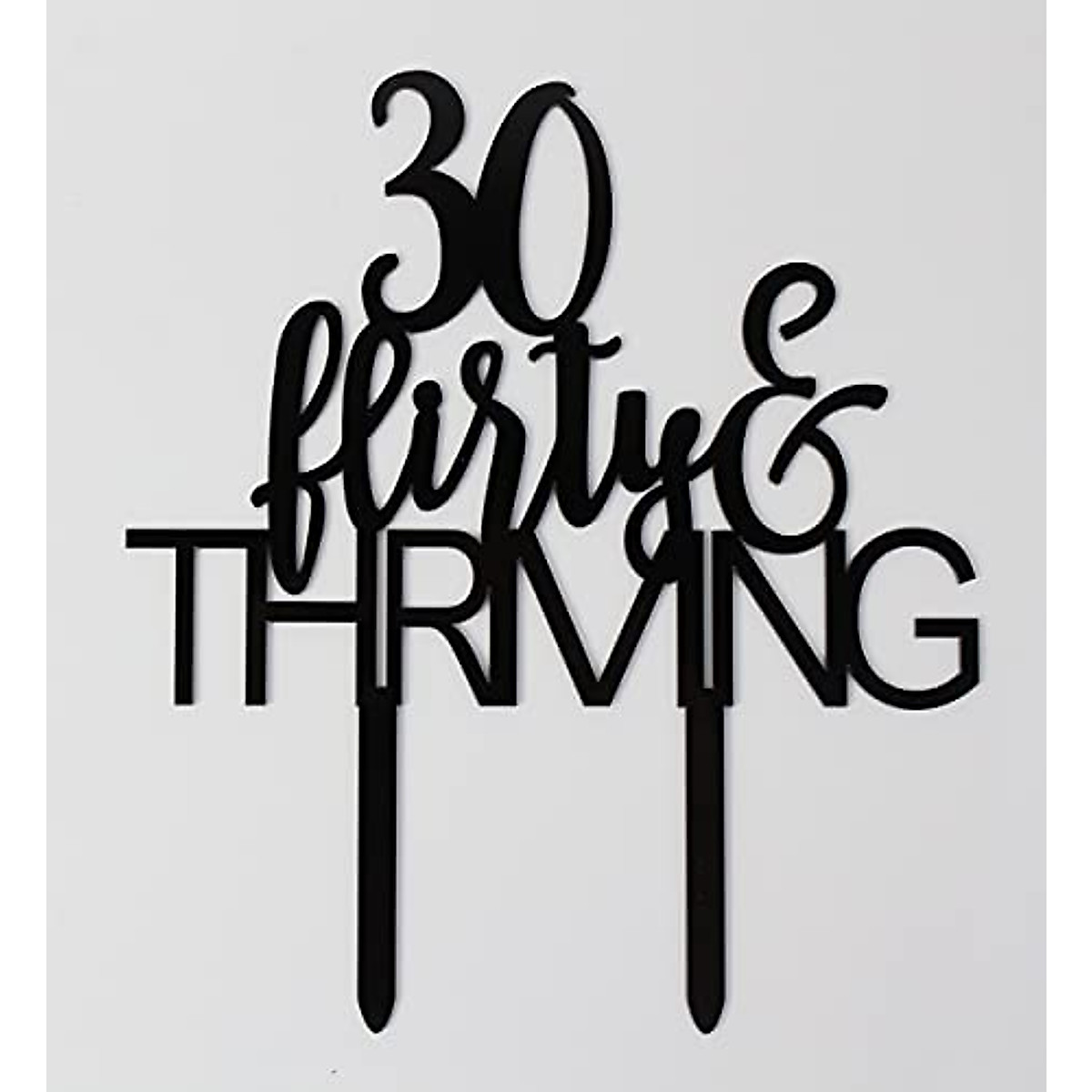 30 Flirty & Thriving Cake Topper, Funny 30th Birthday Party Decor,Dirty Thirty Cake Topper,Birthday Party Decorations Supplies(Black)