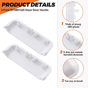 Beaquicy W10714516 W10861225 Dryer Door Handle Replacement Replacement for Whirl-Pool Ken-More Dryer - Replaces AP5999398 PS11731583 W10861225VP - Pack of 2