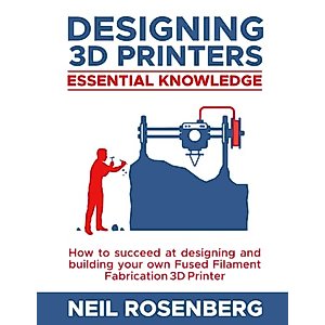 Designing 3D Printers: Essential Knowledge
