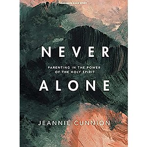 Never Alone - Bible Study Book: Parenting in the Power of the Holy Spirit