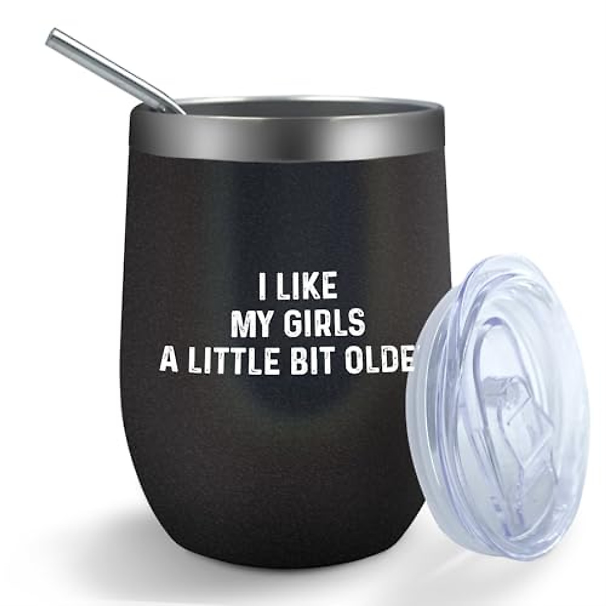 Personalized Tumbler with Lid and Straw i like my girls a little bit older Tumbler Insulated Tumblers Stainless Steel Tumbler Funny Gifts