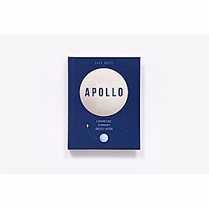 Apollo: A Graphic Guide to Mankind's Greatest Mission