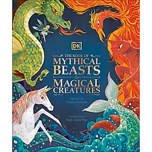 The Book of Mythical Beasts and Magical Creatures (Mysteries, Magic and Myth)