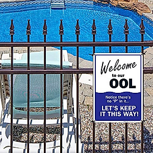 Swimming Pool Sign, Welcome to Our OOL Sign, Pool Rules, 10x14 Inches, Rust Free .040 Aluminum, Fade Resistant, Made in USA by Sigo Signs