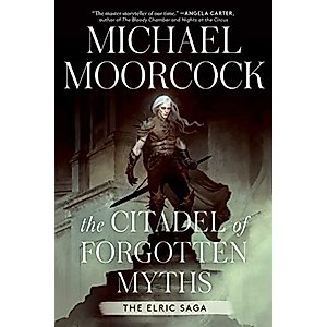 The Citadel of Forgotten Myths (Elric Saga, The)