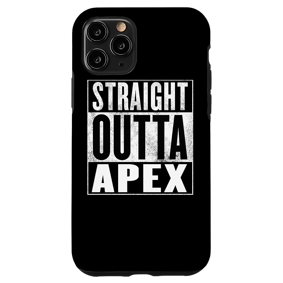 iPhone 11 Pro Apex - Straight Outta Apex Case