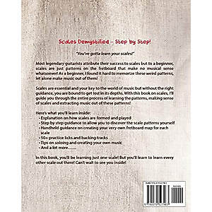 Guitar Scales for Beginners: How to Solo Effortlessly and Create Your Own Music Even If You Don't Know What A Scale Is: Secrets to Your Very First Scale (Guitar Scales Mastery)