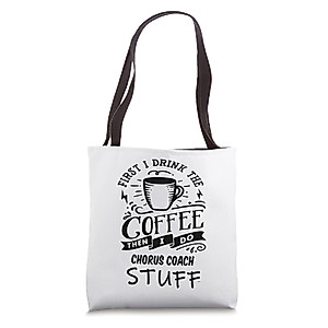 Chorus Coach Coffee Quote Funny Black Tote Bag
