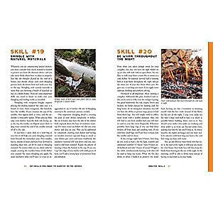 101 Skills You Need to Survive in the Woods: The Most Effective Wilderness Know-How on Fire-Making, Knife Work, Navigation, Shelter, Food and More