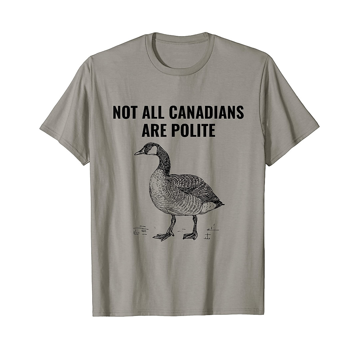Funny Not All Canadians are Polite Canada Goose Souvenir T-Shirt
