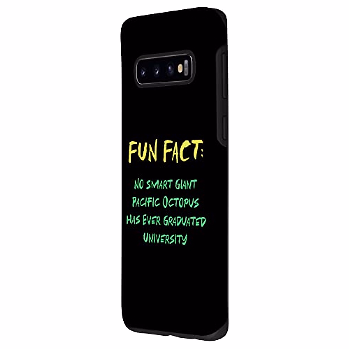 Galaxy S10 No Giant Octopus Graduated Uni Funny Animal Pun Humor Case