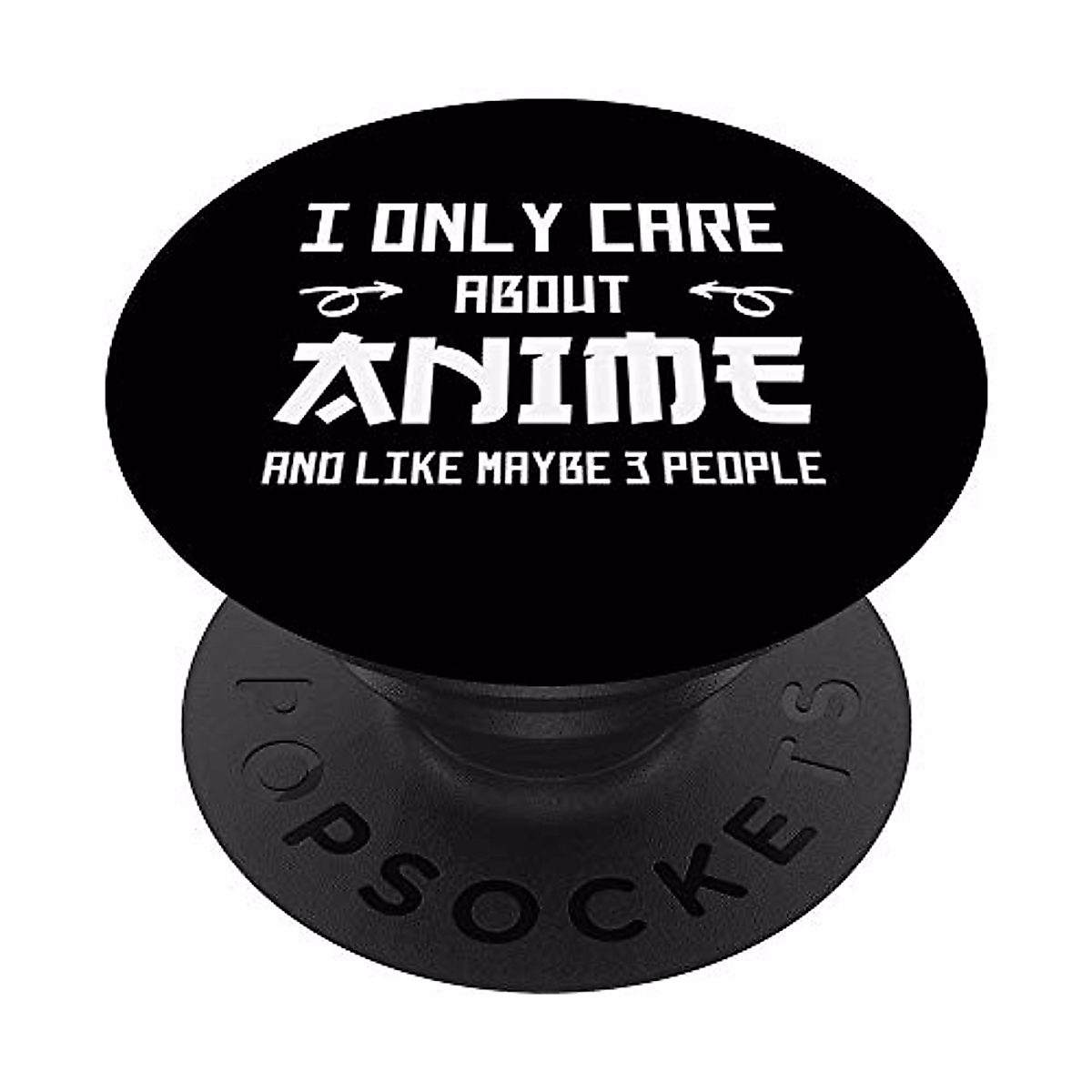 Funny Japanese Anime I Only Care About Anime Otaku Gift PopSockets Swappable PopGrip