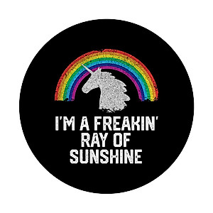 I'M A FREAKIN' RAY OF SUNSHINE Funny Rainbow Unicorn Quote PopSockets Standard PopGrip
