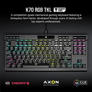 Corsair K70 RGB TKL CHAMPION SERIES Tenkeyless Mechanical Gaming Keyboard (CHERRY MX Silent Keyswitches: Linear and Quiet , PBT Double-Shot Keycaps, Per-Key RGB LED Backlighting) QWERTY NA, Black