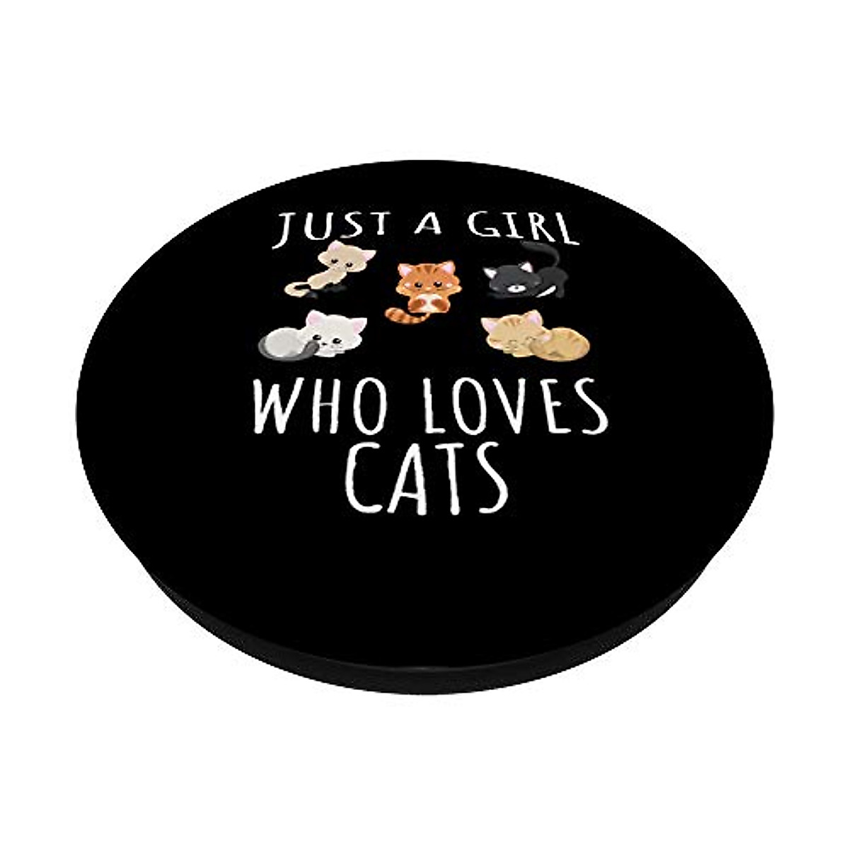 Just a girl who loves Cats - Funny Kitten PopSockets PopGrip: Swappable Grip for Phones & Tablets